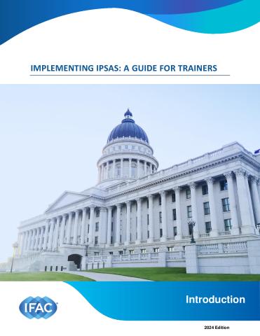 Implementing IPSAS: A Guide for Trainers | Introduction | IFAC